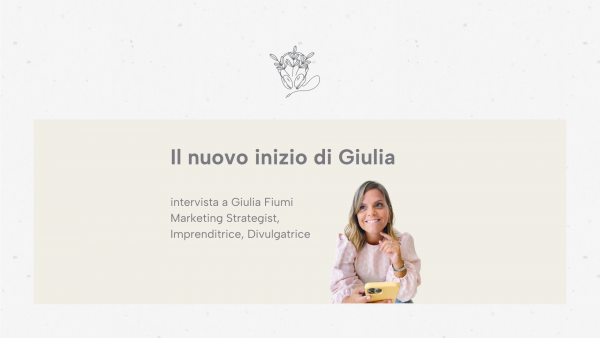 Il nuovo inizio di Giulia Fiumi · Radici Flessibili